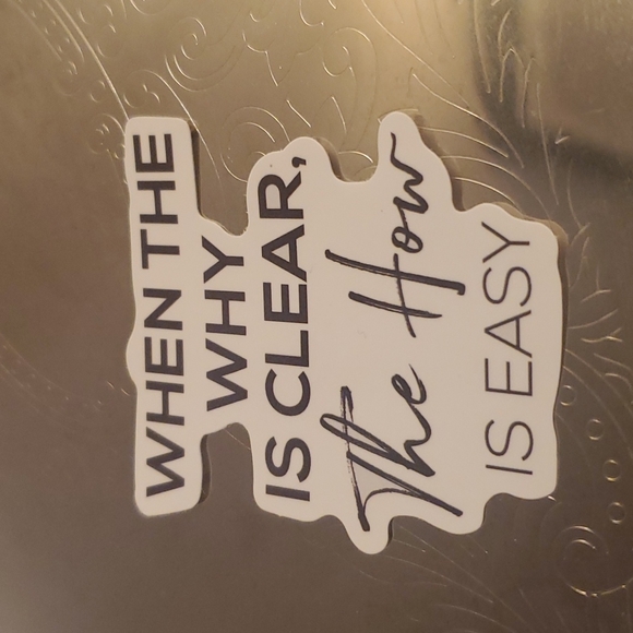 Other | When The Why Is Clear The How Is Easy Sticker | Poshmark